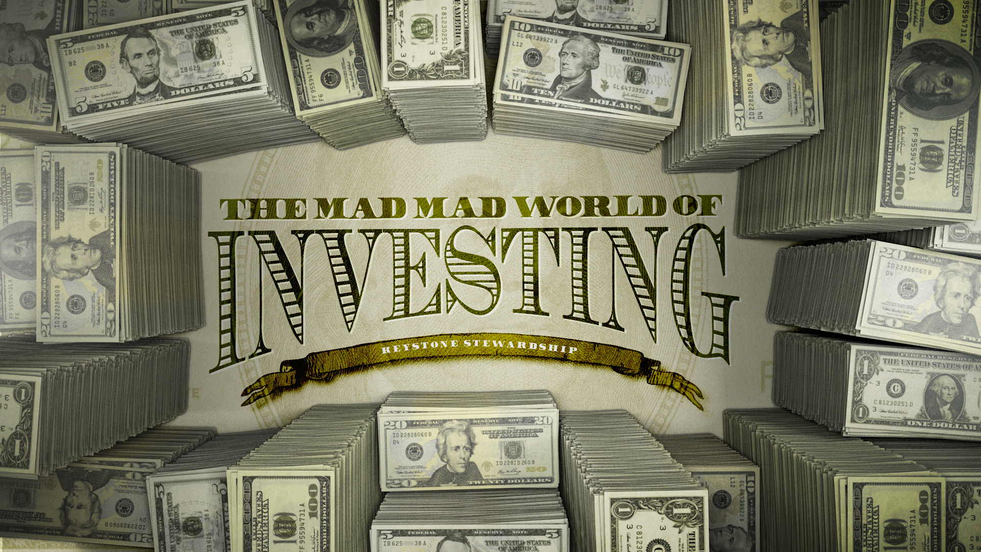 Keystone Stewardship: The Mad Mad World of Investing - Keystone Church
